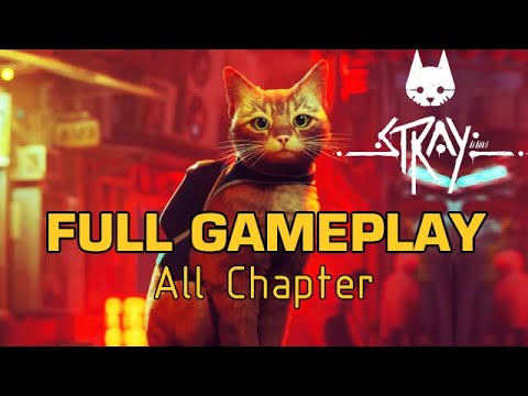 Stray - Full Gameplay PC [No Commentary] - YouTube