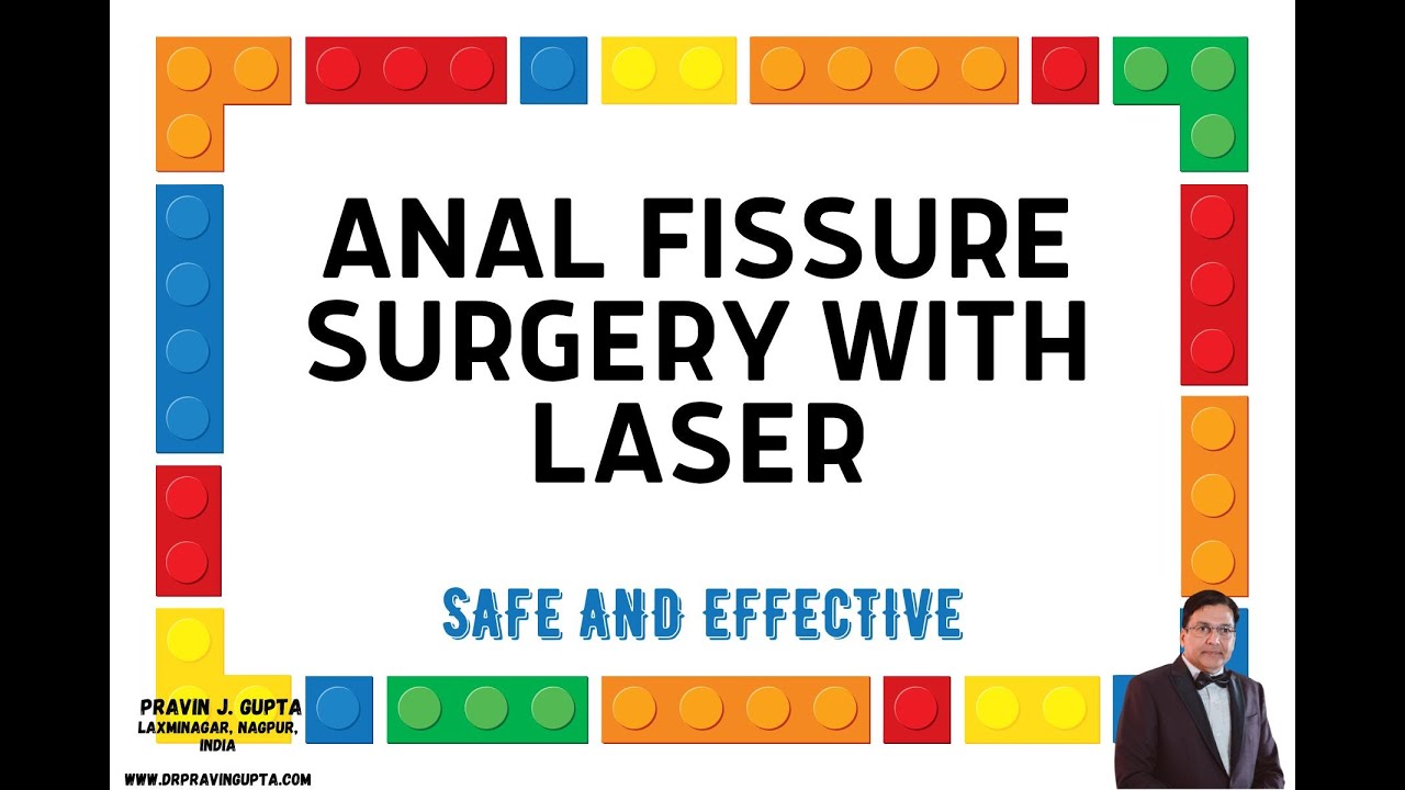 ANAL FISSURE SURGERY WITH LASER - YouTube