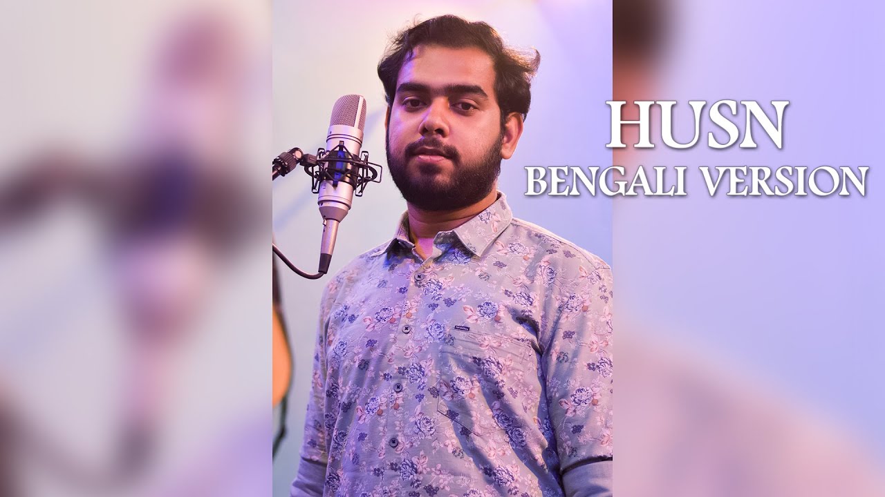 Husn (Bengali) | Bhebe Dekho | Dipankar Roy | Koustav KC | Anuv Jain ...
