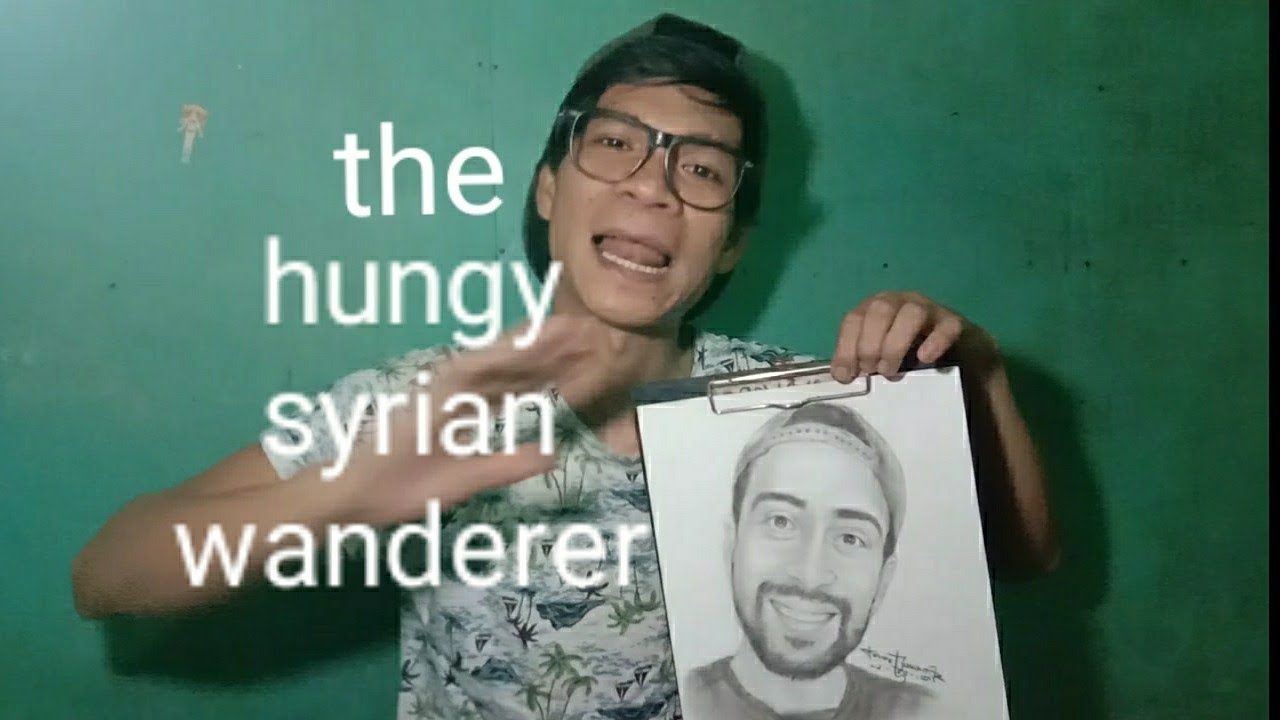 The hungry syrian wanderer - YouTube