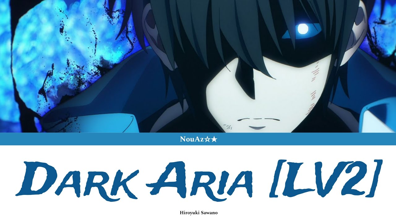 Dark Aria [LV2] - Hiroyuki Sawano (Solo leveling OST episode 6-lyrics ...
