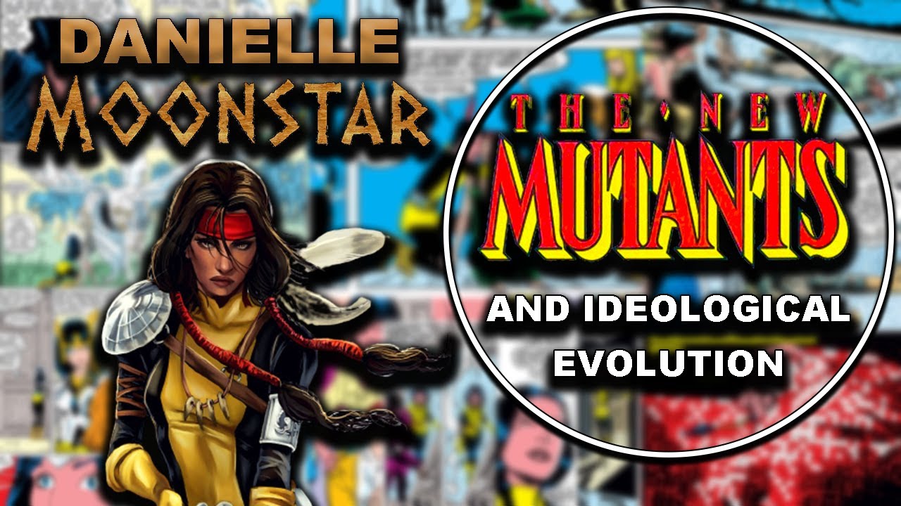 Dani Moonstar: The New Mutants and Ideological Evolution - a comic ...