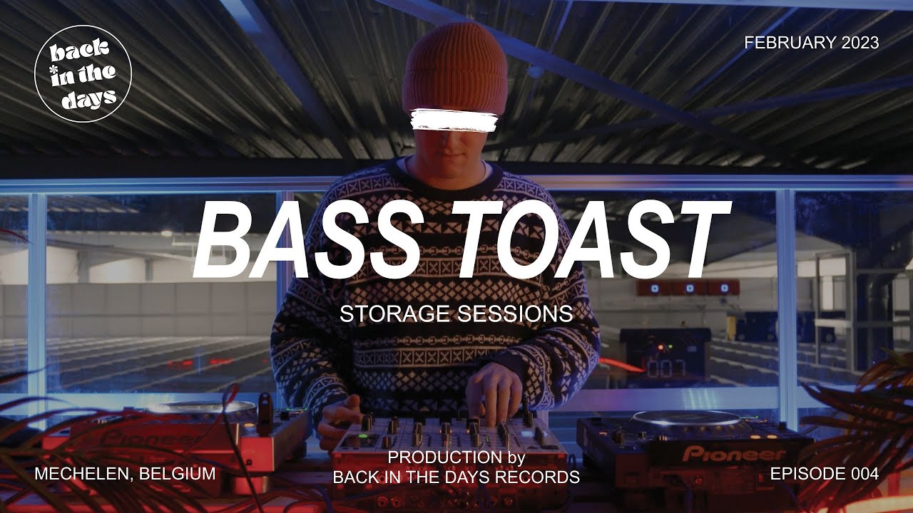 BASS TOAST | Back In The Days | Storage Session - YouTube