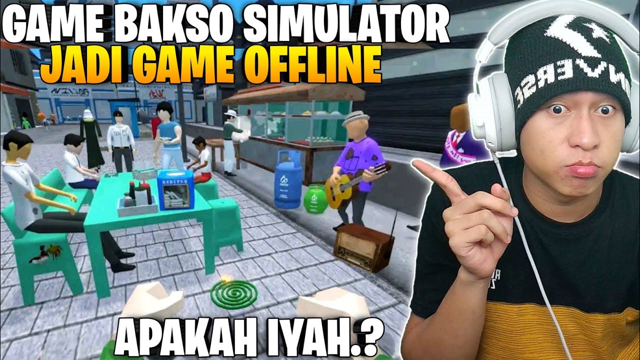 BAKSO SIMULATOR OFFLINE.? GAME BAKSO SIMULATOR SEKARANG OFFLINE ...