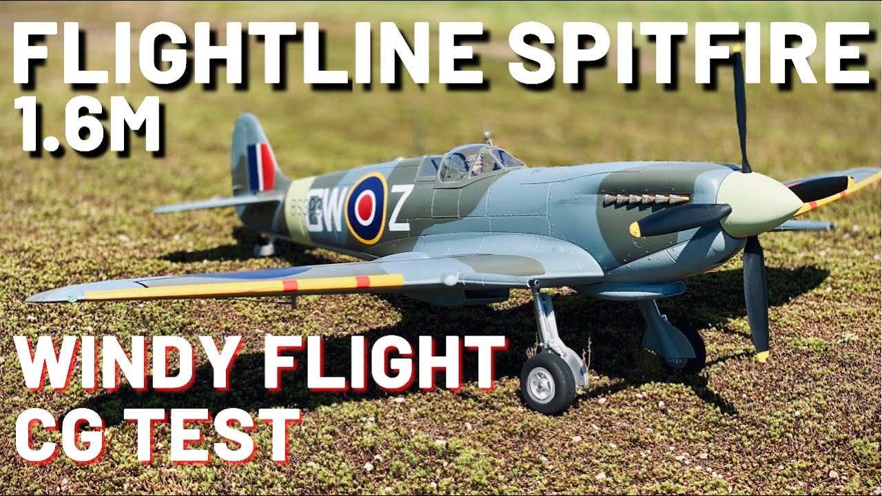 Flightline Spitfire Mk.IXc 1600mm - WINDY FLIGHT & CG TEST (ENG/FRA) 4K ...