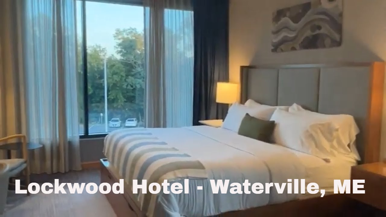Staying At The Lockwood Hotel Waterville Maine - YouTube