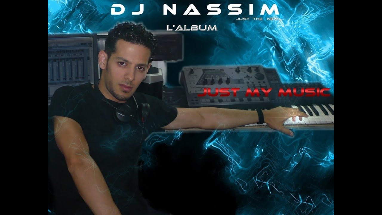 DJ NASSIM-JUST MY MUSIC 1 (2008) Remastered Version (Bonus à 22:04 ...
