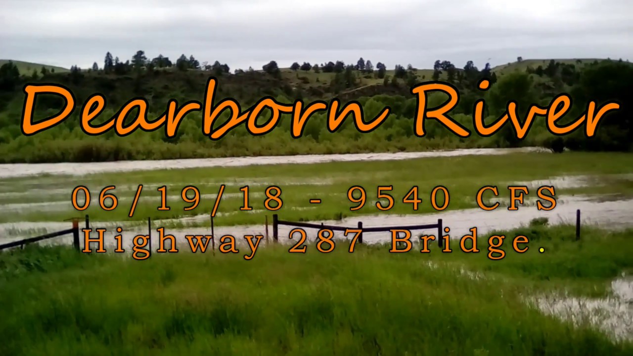 Dearborn River MT - Highway 287 Bridge - 9540 CFS - YouTube