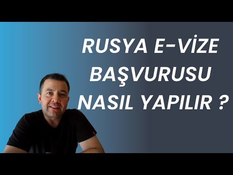 RUSYA E VİZE BAŞVURUSU NASIL YAPILIR ?
