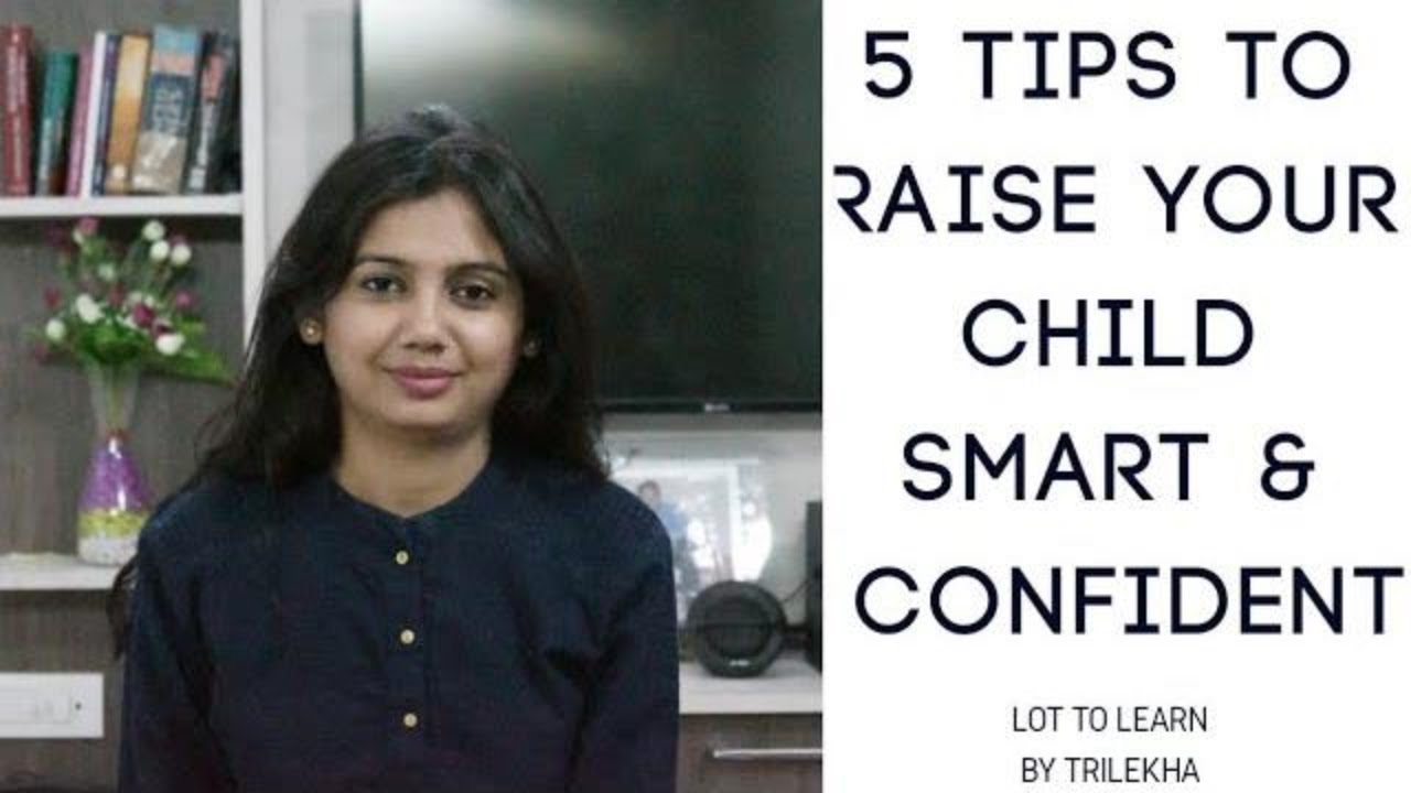 How To Make Your Child Smart And Confident By Trilekha Lot To Learn how-to-make-your-child-smart-and-confident-by-trilekha-lot-to-learn