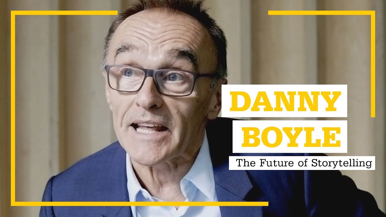 Danny Boyle: The Future of Storytelling - YouTube