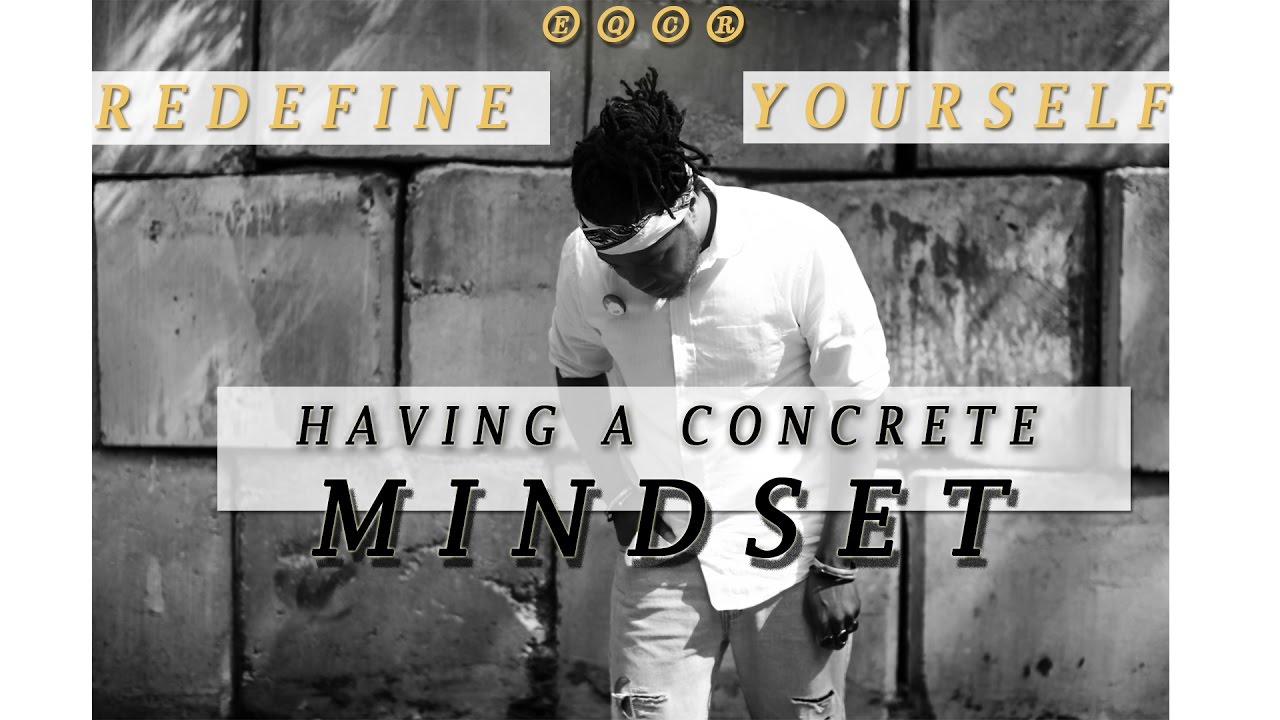 Having a Concrete MINDSET | Redefine Yourself - YouTube