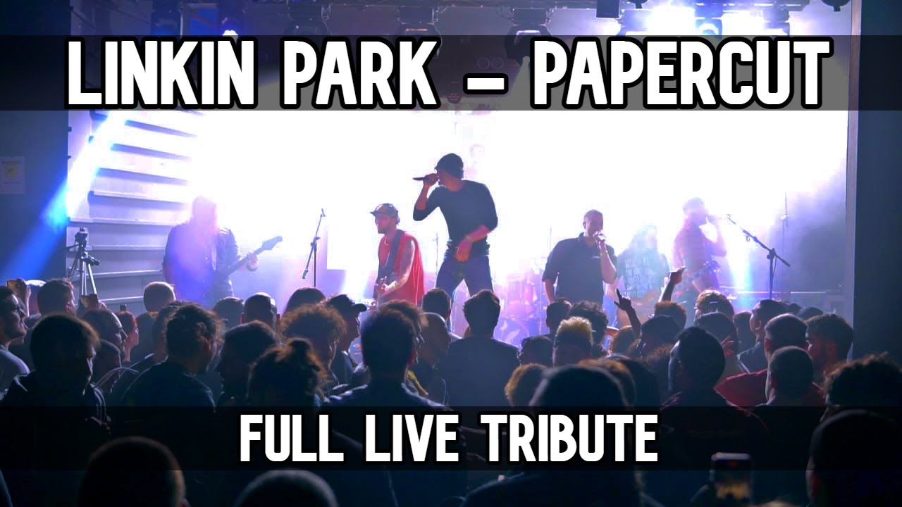 Linkin Park - Papercut LIVE TRIBUTE FULL - YouTube