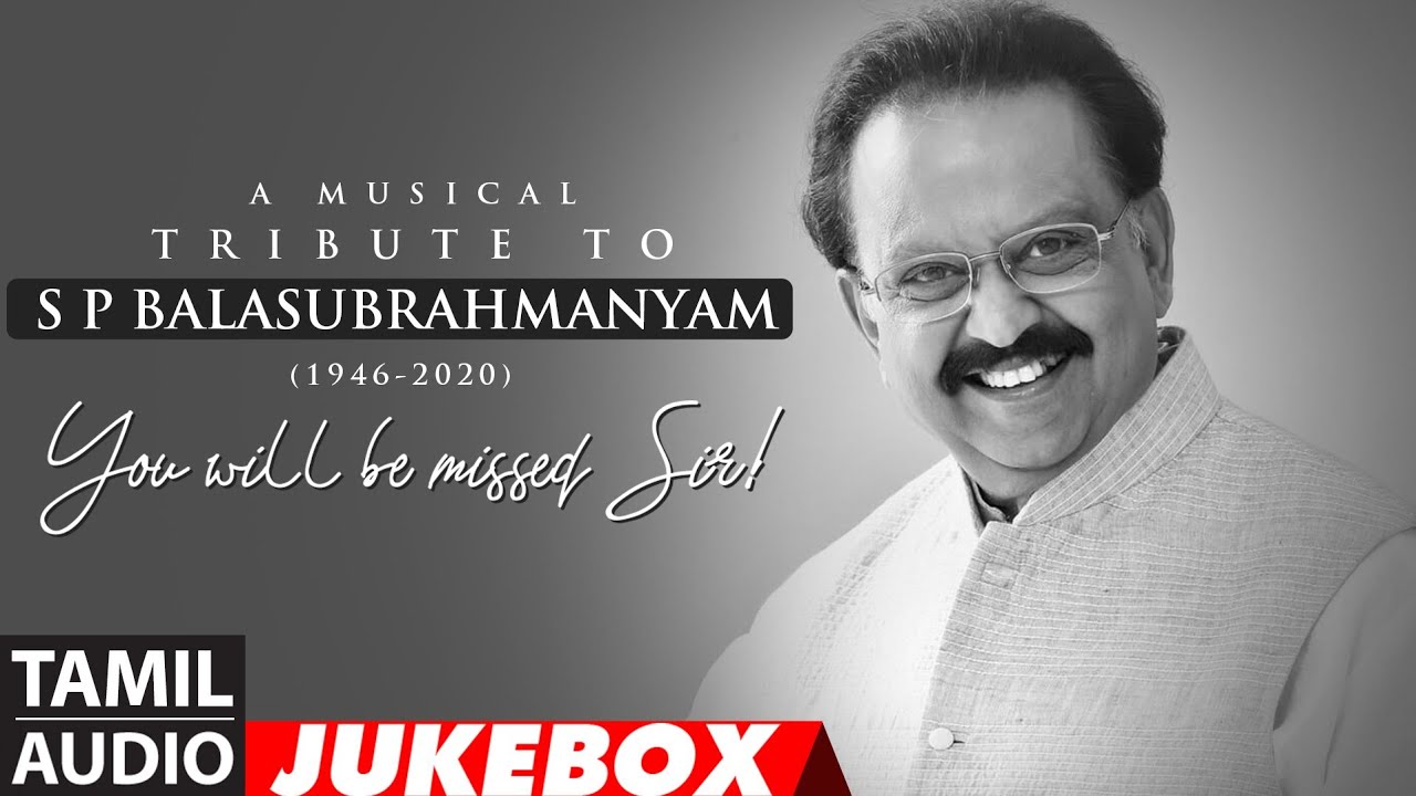 A Musical Tribute to S.P.Balasubrahmanyam - Tamil Audio Songs Jukebox ...