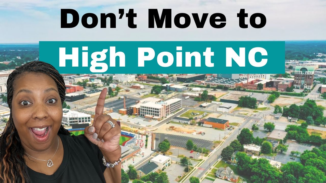 MOVING To HIGH POINT, NC Everything you need to know in 2024! - YouTube