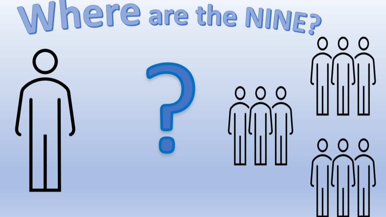 "Where are the Nine? by Pastor Jon Remitera - YouTube