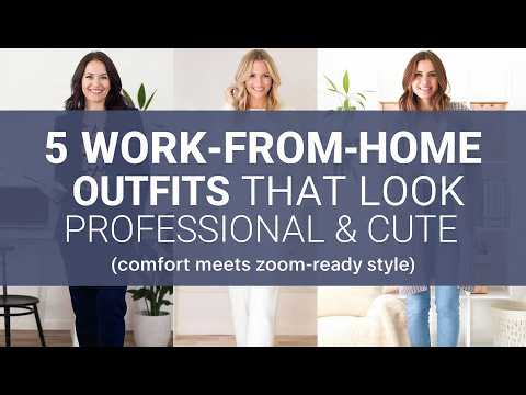 5 Work From Home Outfits That Look Professional & Cute Comfort Meets Zoom Ready Style