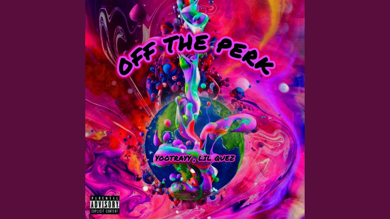 Off The Perk (feat. Lil Quez) - YouTube