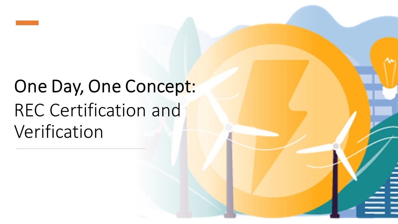 One Day, One Concept: REC Certification and Verification - YouTube