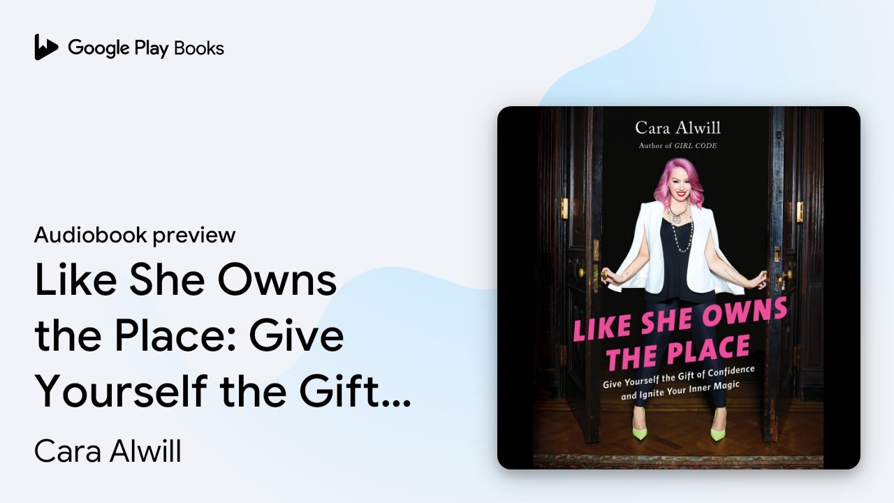 Like She Owns the Place: Give Yourself the Gift… by Cara Alwill ...