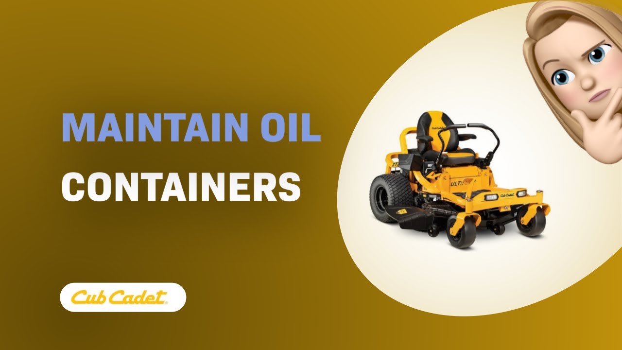 How to Properly Maintain the Oil Containers on your Cub Cadet Ultima ...
