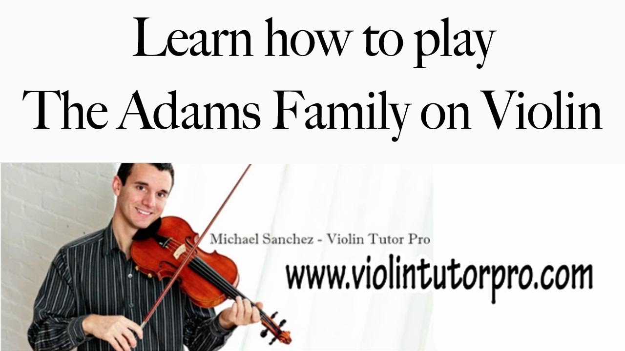 Learn how to play The Adams Family on Violin - YouTube