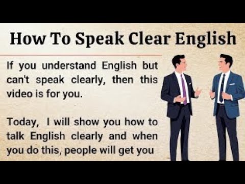 How to Speak Clearly | Graded Reader | Improve Your English | Listen ...