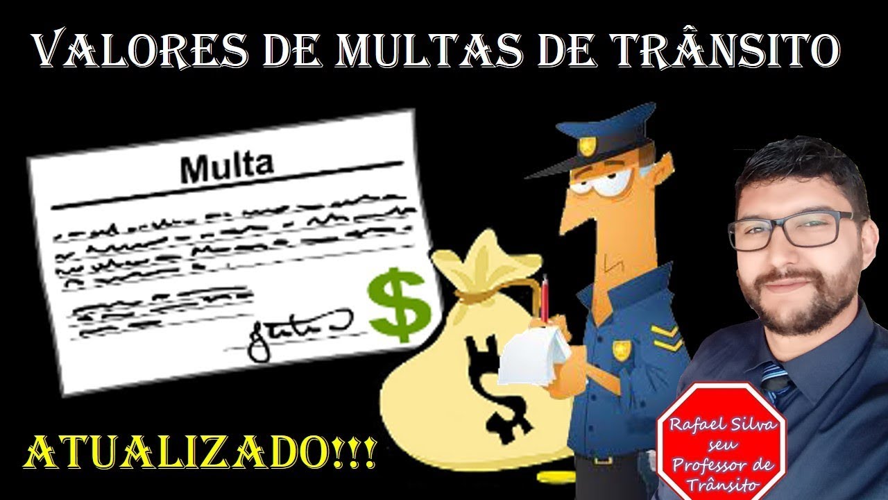 VALORES DE MULTAS DE TRÂNSITO ATUALIZADO - YouTube