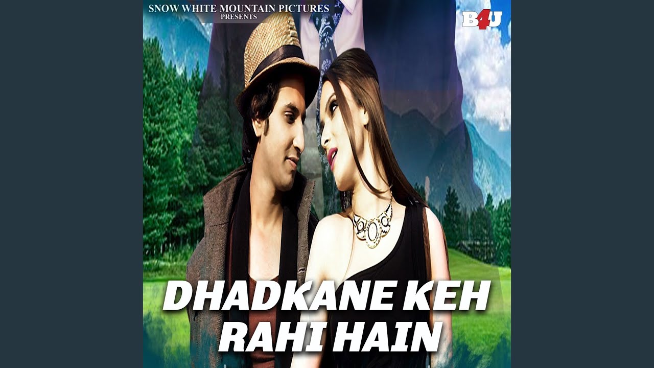 Dhadkane Keh Rahi Hain - YouTube