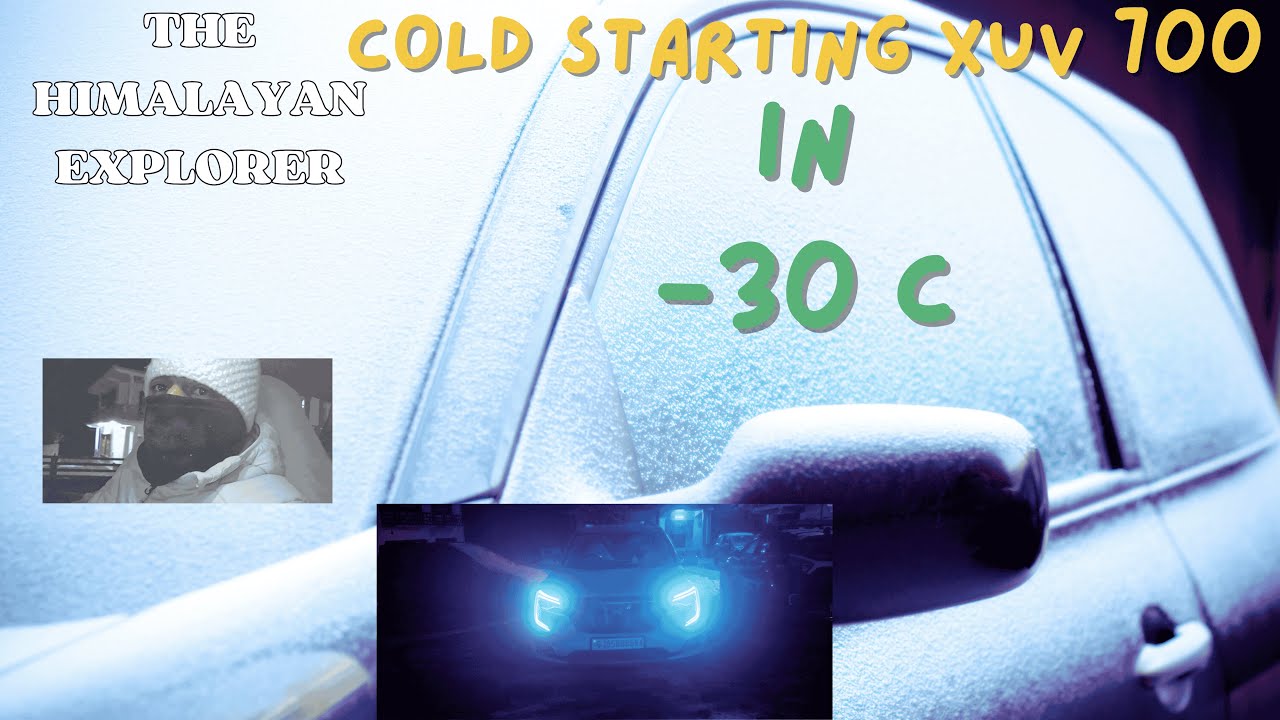 cold start testing. first xuv 700 in - 30 in Drass coldest place in ...