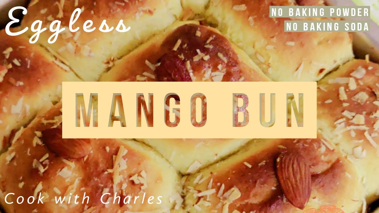 Mango Bun | Eggless Bun | Mango fruit| Flavoured Bun |#StayHome #Withme ...