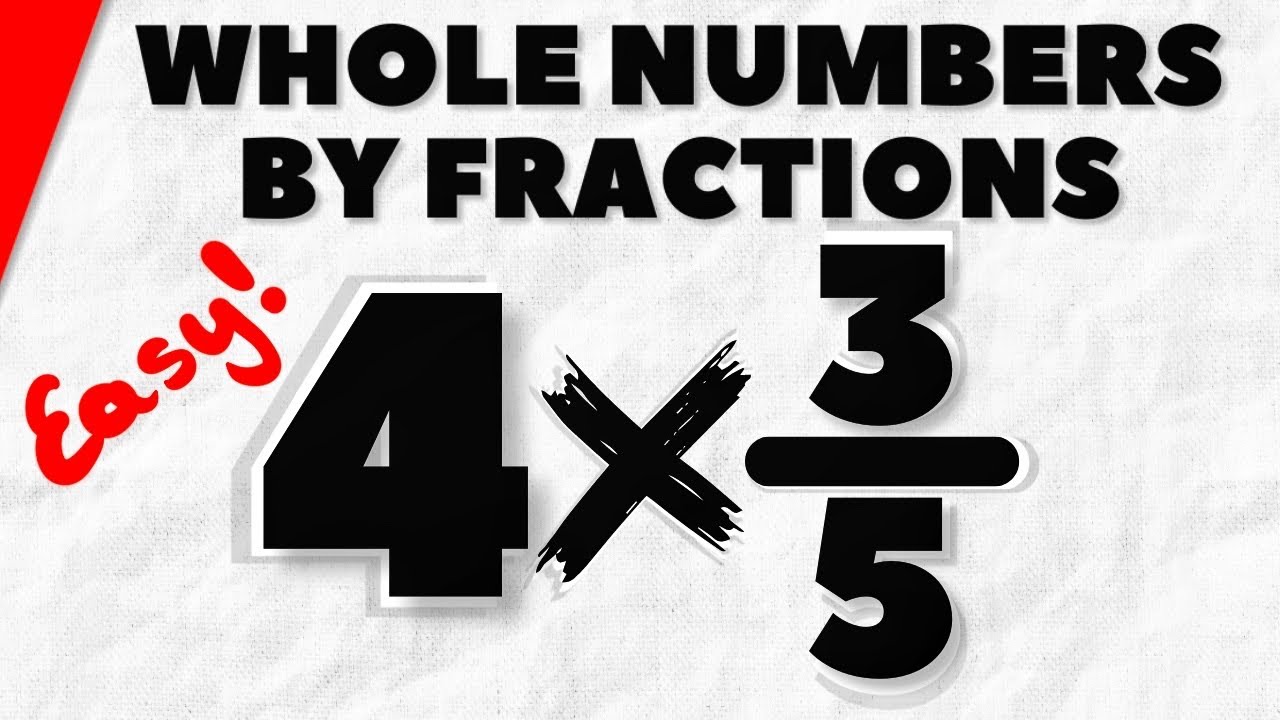 Effortlessly Multiply Whole Numbers by Fractions | Pre-Algebra - YouTube