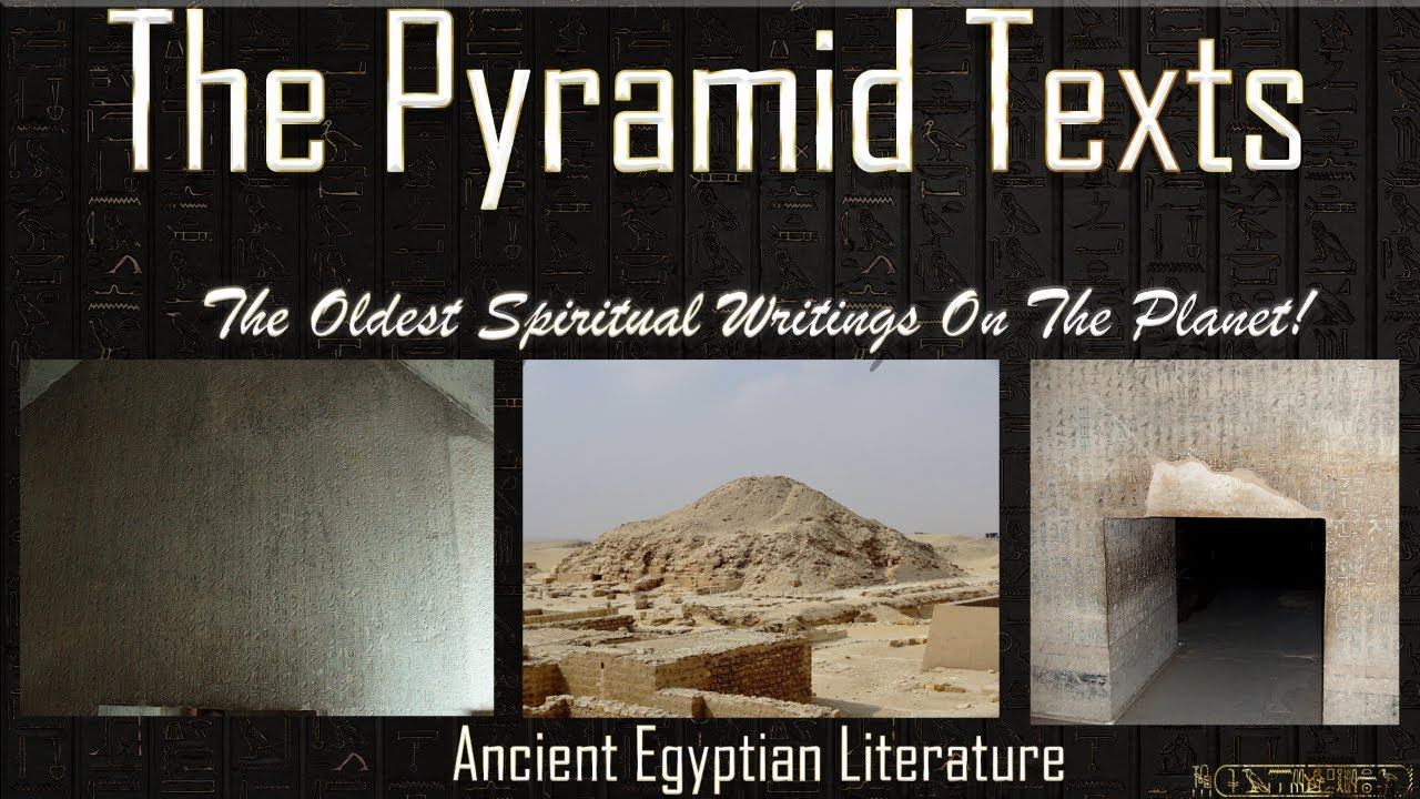 The Pyramid Texts ~ The Oldest Spiritual Writings ~ Ancient Egyptian ...