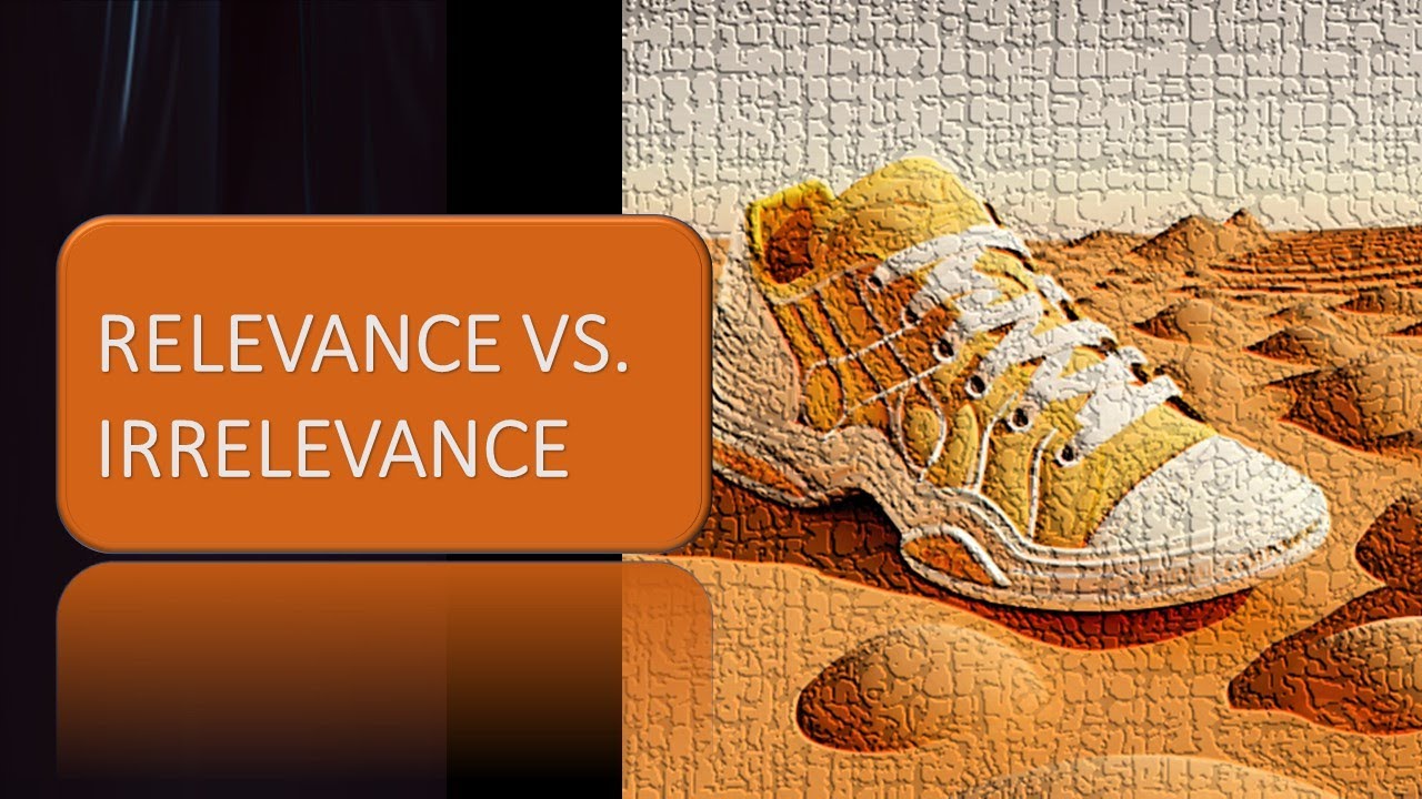 Relevance vs. Irrelevance - YouTube