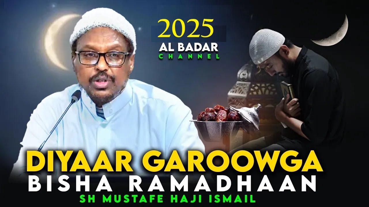 Ramadaan Ramadaan Muxaadaro Isku Diyaari Bisha Ramadan 2025 | Sheekh ...