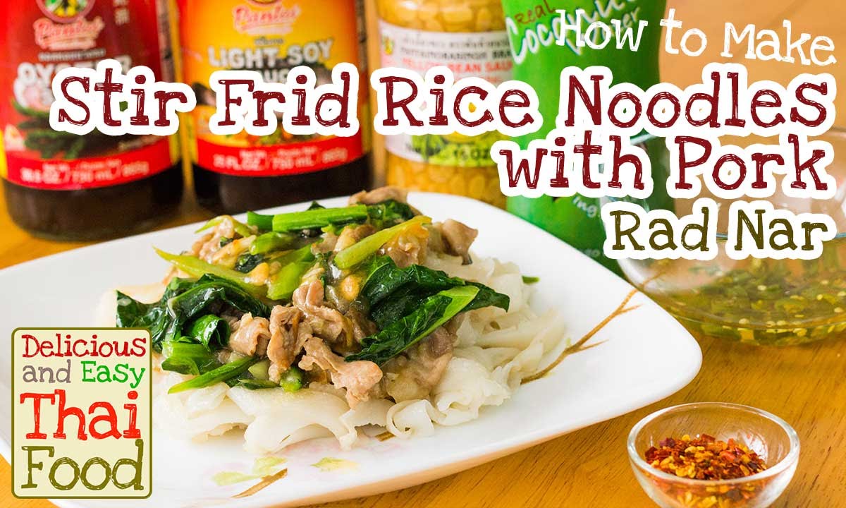 Thai Stir Fried Noodles with Pork | Rad Nah - YouTube