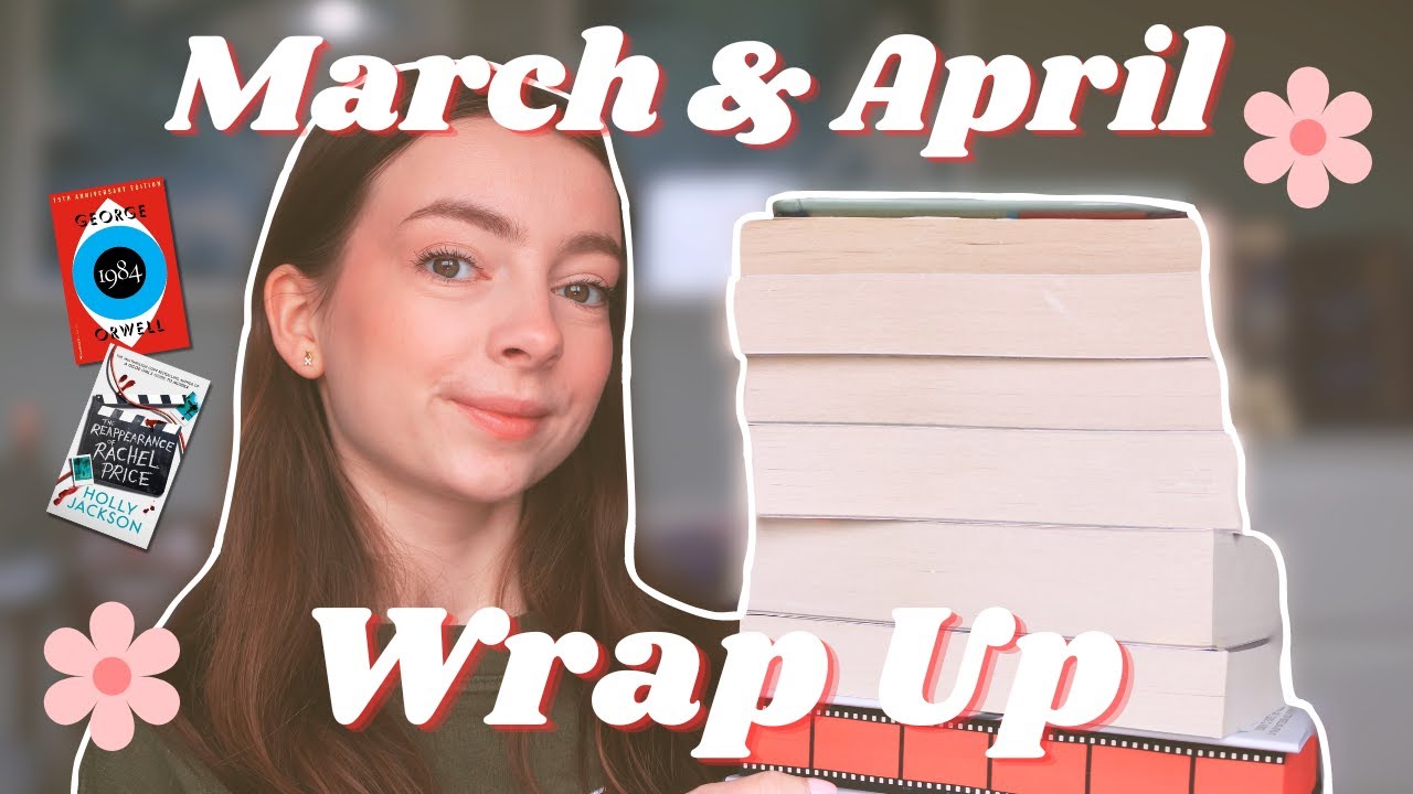I Read 13 Books in March & April...Here Are My Thoughts (March & April ...
