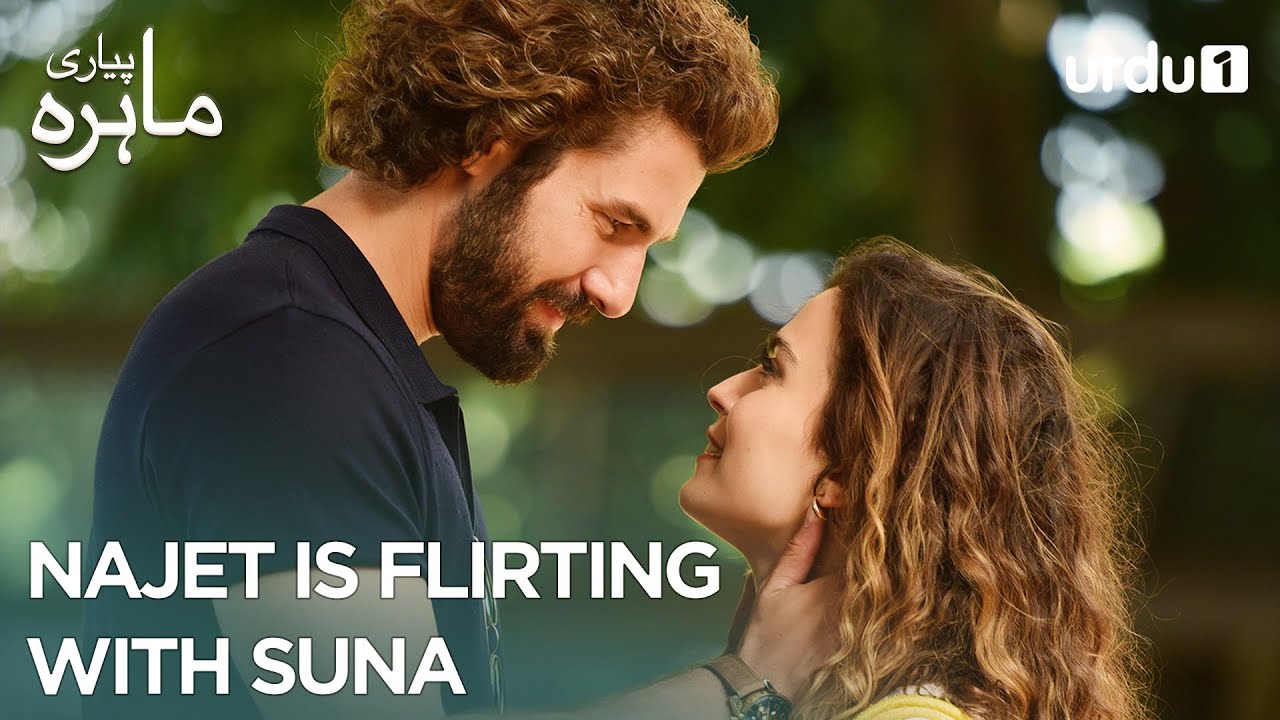 Najet is flirting with Suna | Best Moment | Pyari Mahira | My Sweet Lie ...