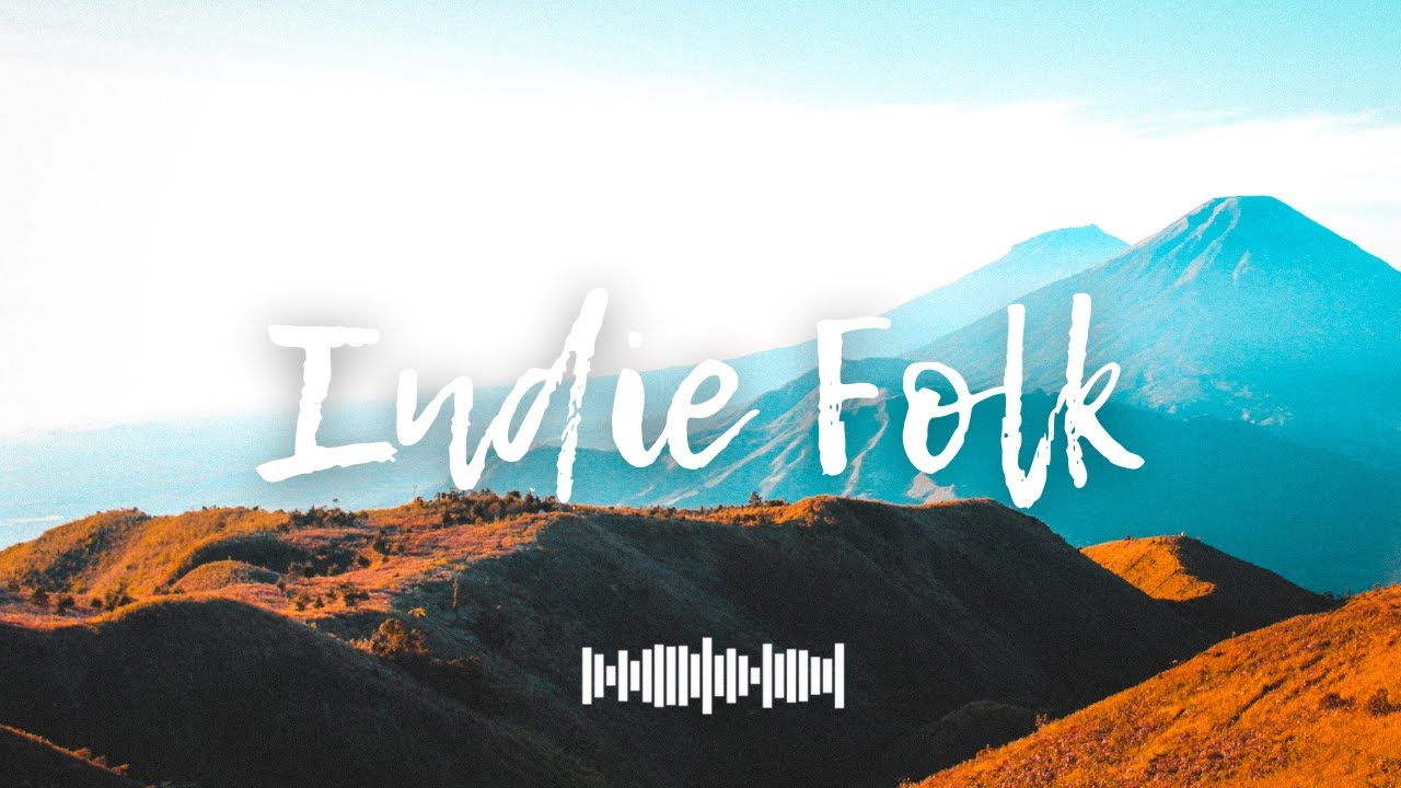 Indie Folk Central - Acoustic Chill Indie/Pop/Folk/ Instrumentals - YouTube