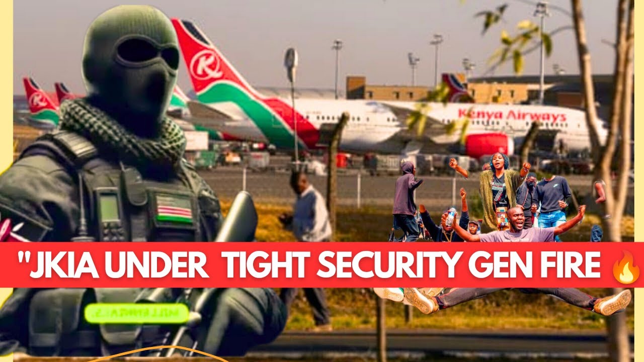 🔴 LIVE JKIA TIGHHT SECURITY LAKI GEN Z NO SURRENDER - YouTube