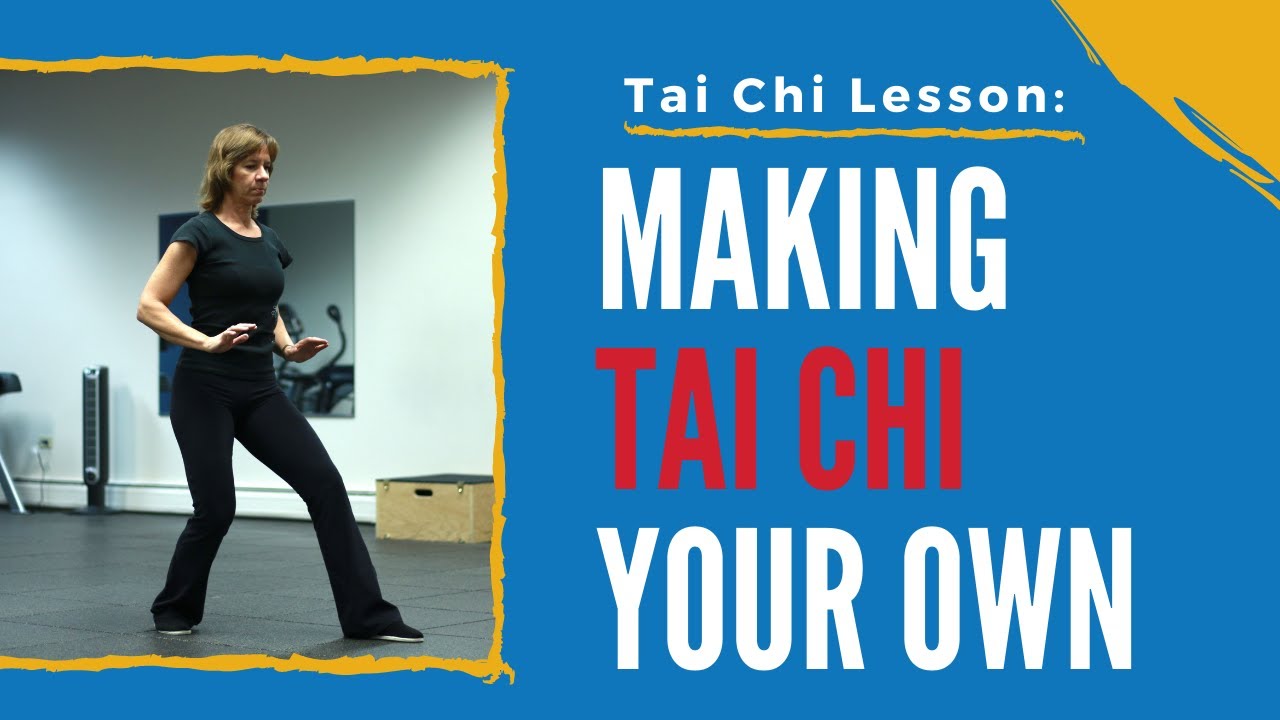 Making Tai Chi Your Own - YouTube