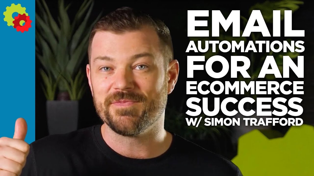 Email Automations for Ecommerce Success with Simon Trafford - YouTube
