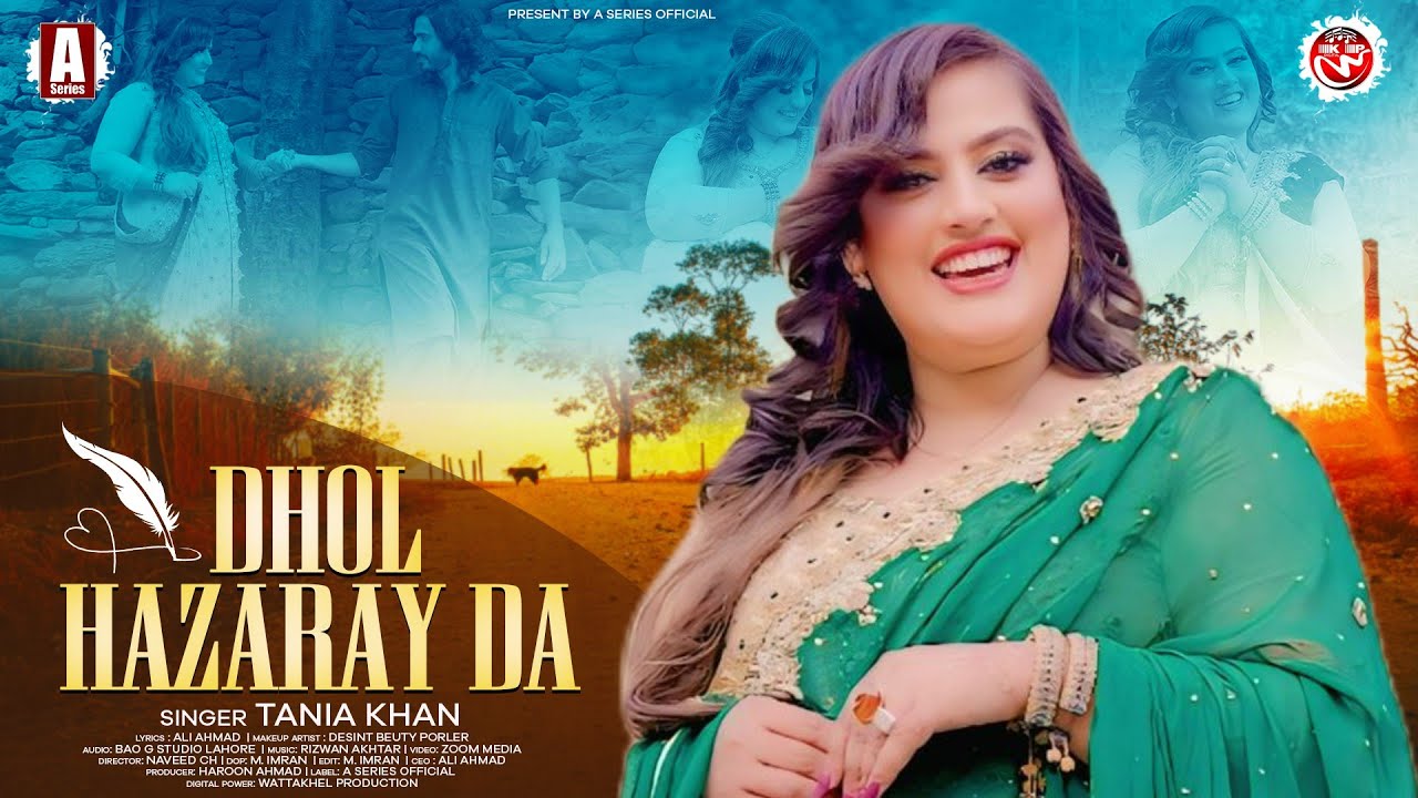 Dhol Hazaray Da | Singer Taniya Khan | Official Video | 2025 | A Series ...