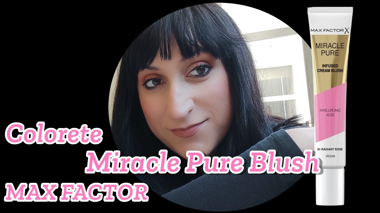 Colorete MIRACLE PURE de MAX FACTOR - YouTube