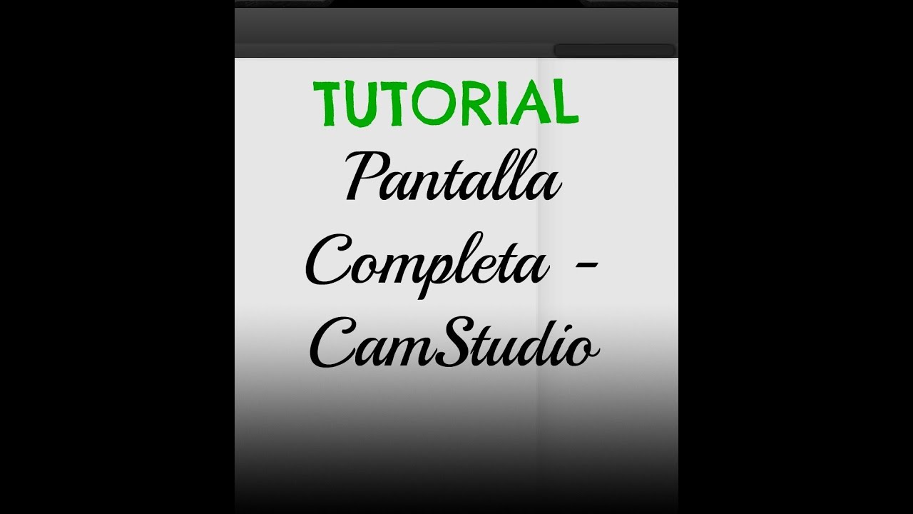 TUTORIAL: Pantalla completa - CamStudio - YouTube