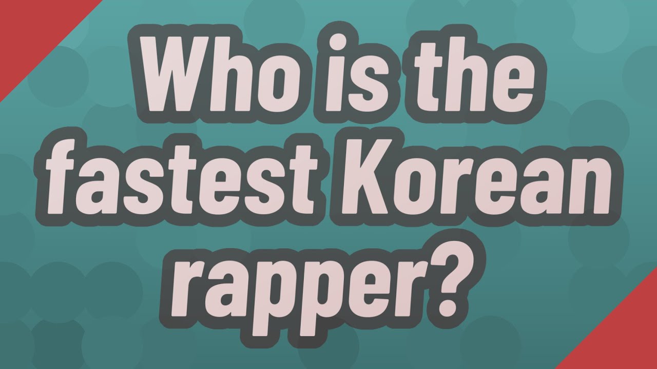 Who is the fastest Korean rapper? - YouTube