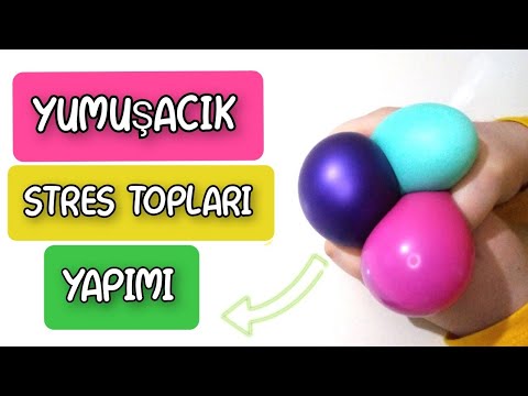 YUMUŞACIK 3 FARKLI STRES TOPU YAPIMI.| how to make three soft stress balls | STRESS BALLS 😍 DİY