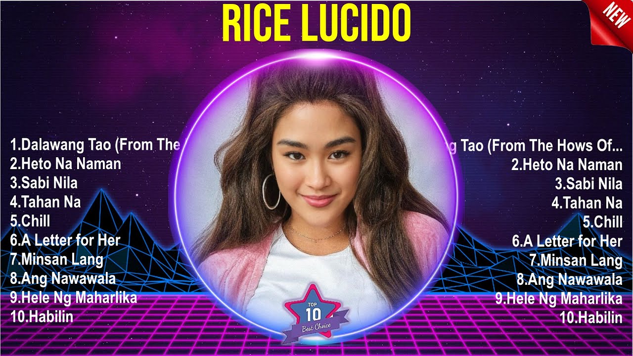 Rice Lucido Best Hits Rice Lucido 2024 MIX Top 10 Best OPM Tagalog ...
