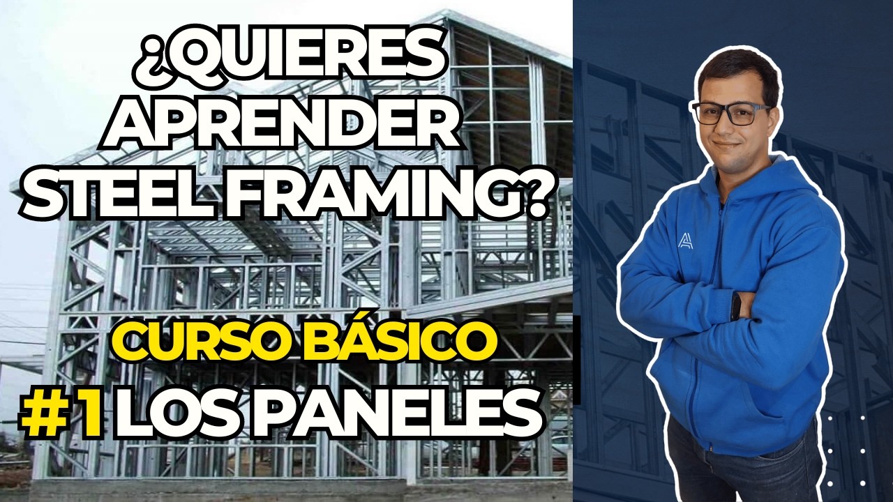 ¿Cómo construir con Steel Framing? | Curso básico Gratis | 1. Los Paneles - YouTube