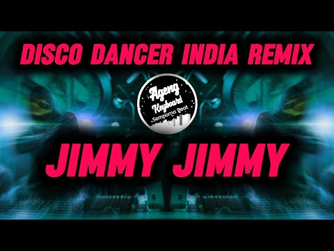 Disco dancer india terbaru jimmy jimmy remix | Ageng keyboard